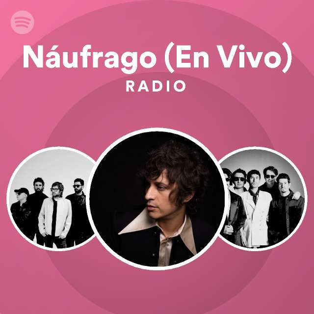 Náufrago (En Vivo) Radio | Spotify Playlist