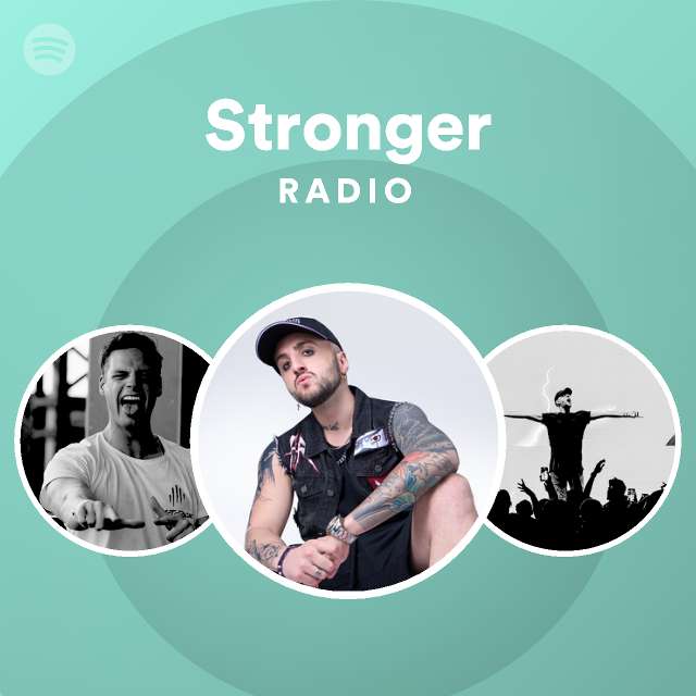 Stronger Radio - playlist by Spotify | Spotify