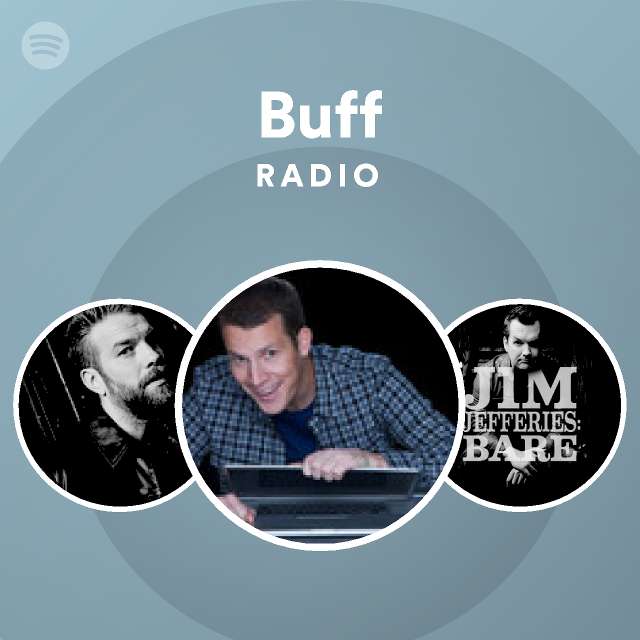 Buff Radio - playlist by Spotify | Spotify