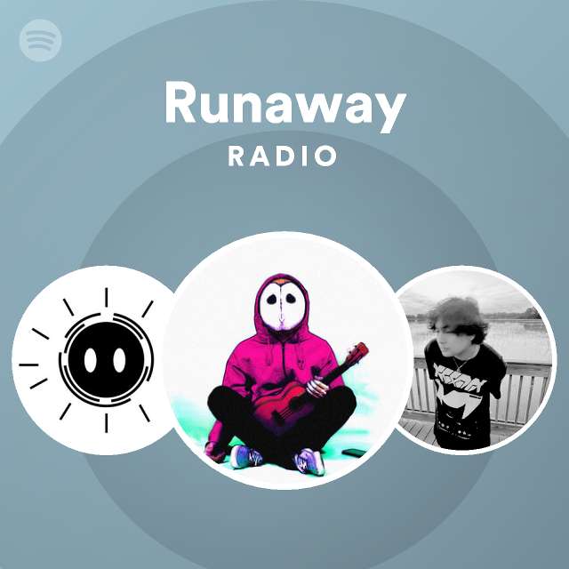 Runaway Radio - playlist by Spotify | Spotify