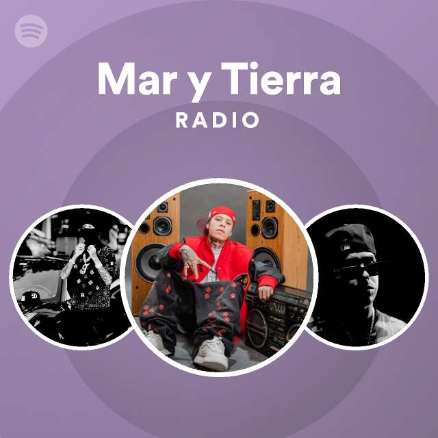 Mar y Tierra Radio - playlist by Spotify | Spotify