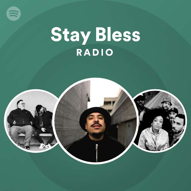 Stay Bless Radio | Spotify Playlist