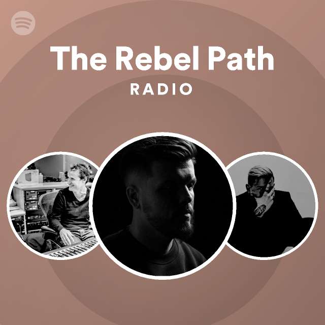 The Rebel Path Radio | Spotify Playlist