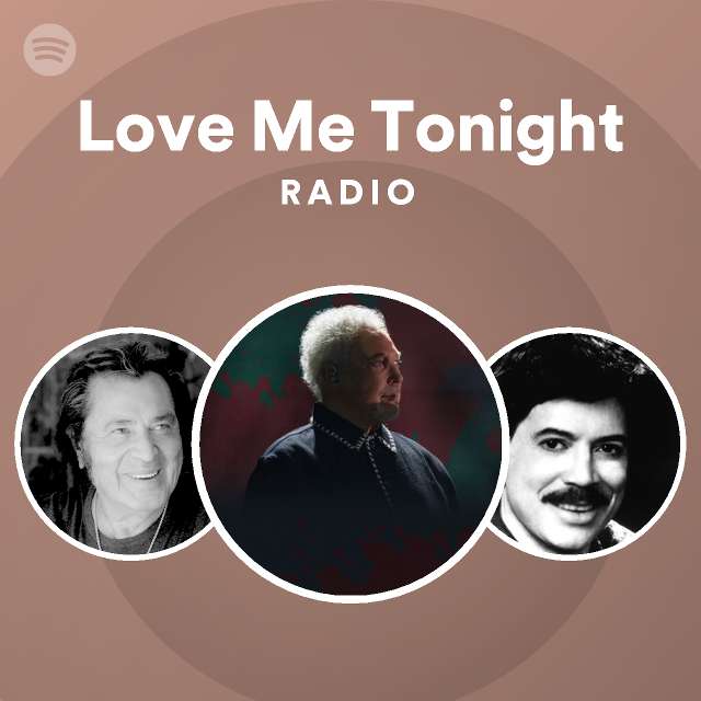 Love Me Tonight Radio - playlist by Spotify | Spotify