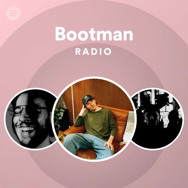 Bootman Radio | Spotify Playlist