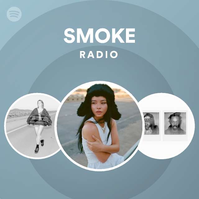 SMOKE Radio - playlist by Spotify | Spotify