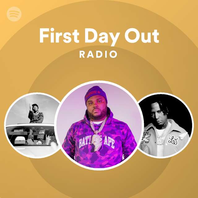 First Day Out Radio - playlist by Spotify | Spotify