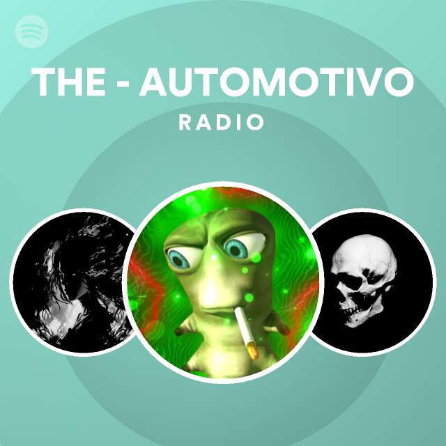 THE - AUTOMOTIVO Radio - playlist by Spotify | Spotify