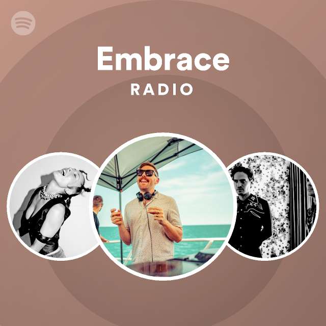 Embrace Radio - playlist by Spotify | Spotify