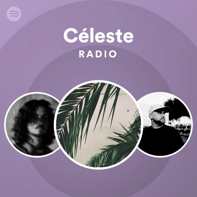 Céleste Radio - playlist by Spotify | Spotify