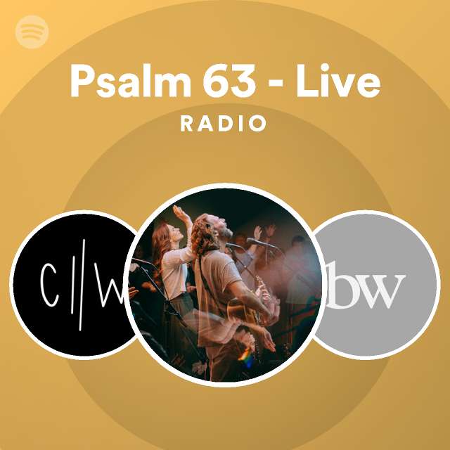 Psalm 63 Radio - playlist by Spotify | Spotify