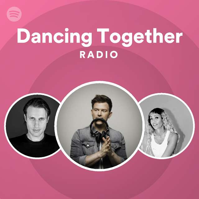 Dancing Together Radio - playlist by Spotify | Spotify