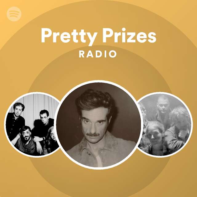 Pretty Prizes Radio - playlist by Spotify | Spotify