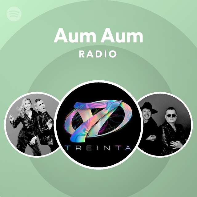Aum Aum Radio | Spotify Playlist