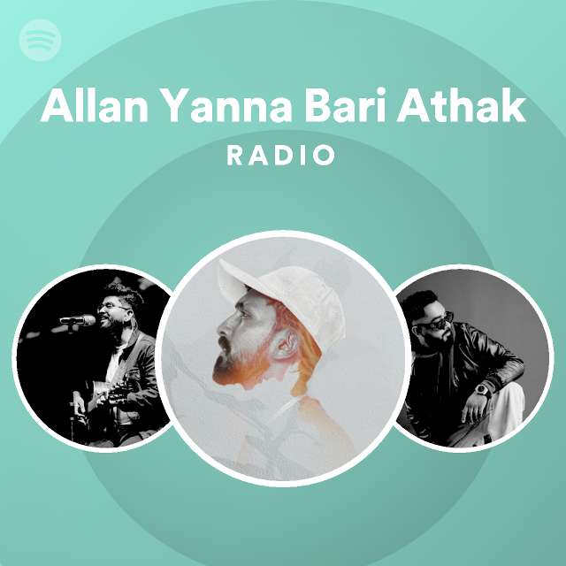 Allan Yanna Bari Athak Radio | Spotify Playlist