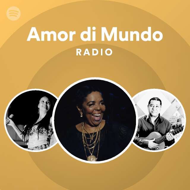 Amor Di Mundo Radio - playlist by Spotify | Spotify