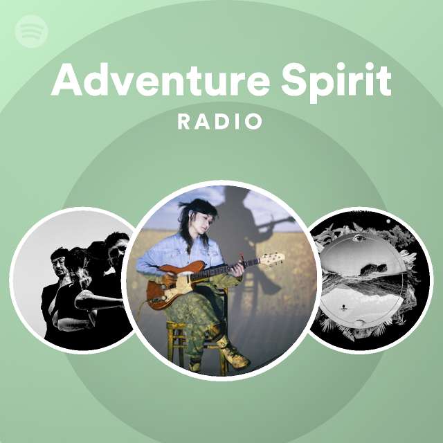 Adventure Spirit Radio - playlist by Spotify | Spotify