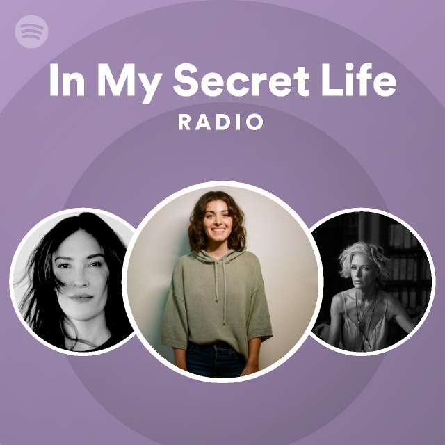 In My Secret Life Radio - playlist by Spotify | Spotify