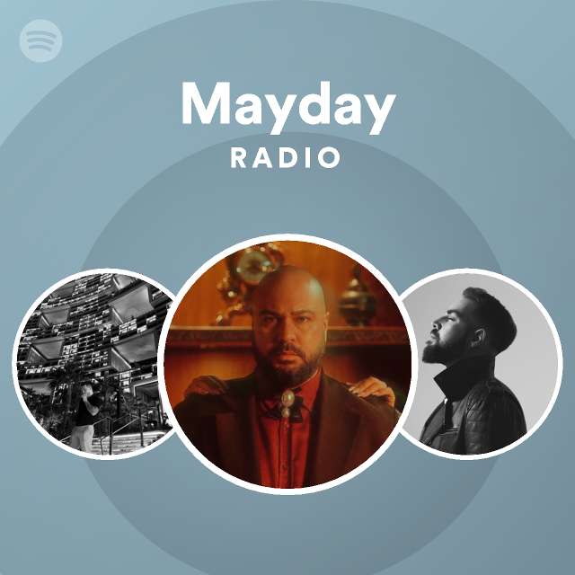 Mayday Radio - playlist by Spotify | Spotify