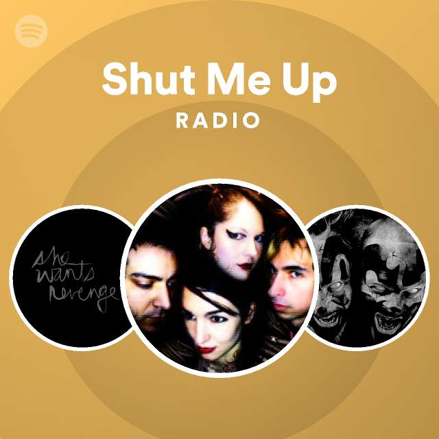 Shut Me Up Radio - playlist by Spotify | Spotify