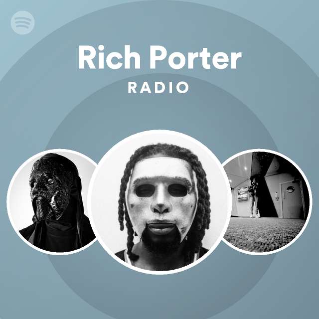 Rich Porter Radio - playlist by Spotify | Spotify