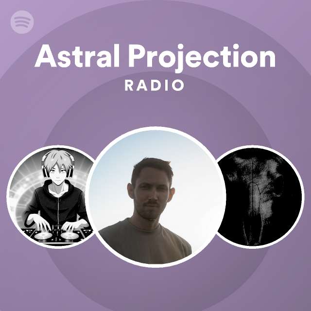 Astral Projection Radio - playlist by Spotify | Spotify