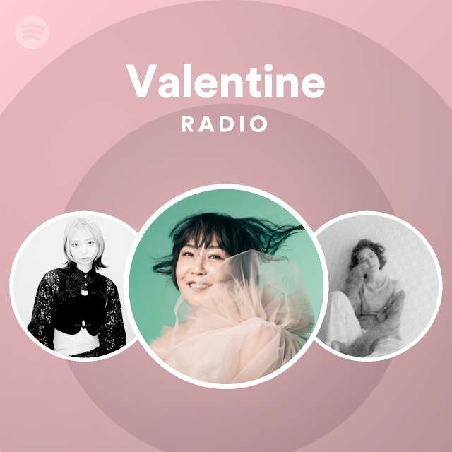 Valentine Radio | Spotify Playlist