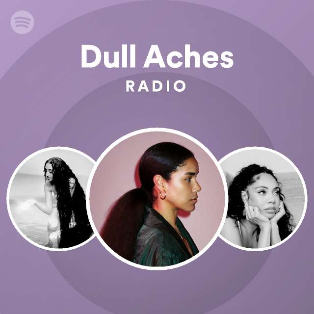 Dull Aches Radio - playlist by Spotify | Spotify