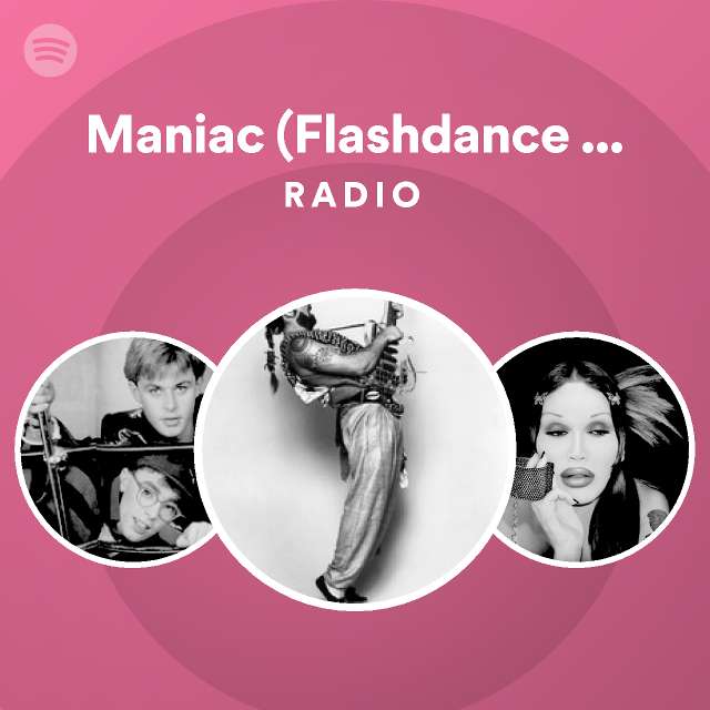 Maniac (Flashdance Version) [Re-Recorded] Radio - playlist by Spotify ...