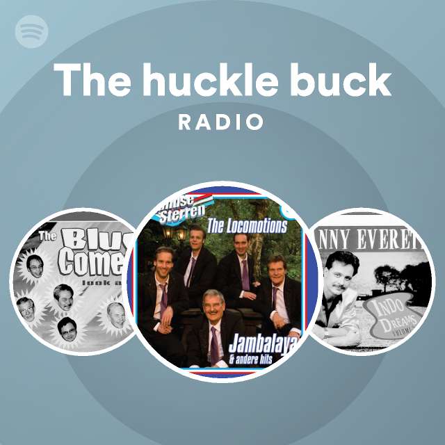 The huckle buck Radio - playlist by Spotify | Spotify