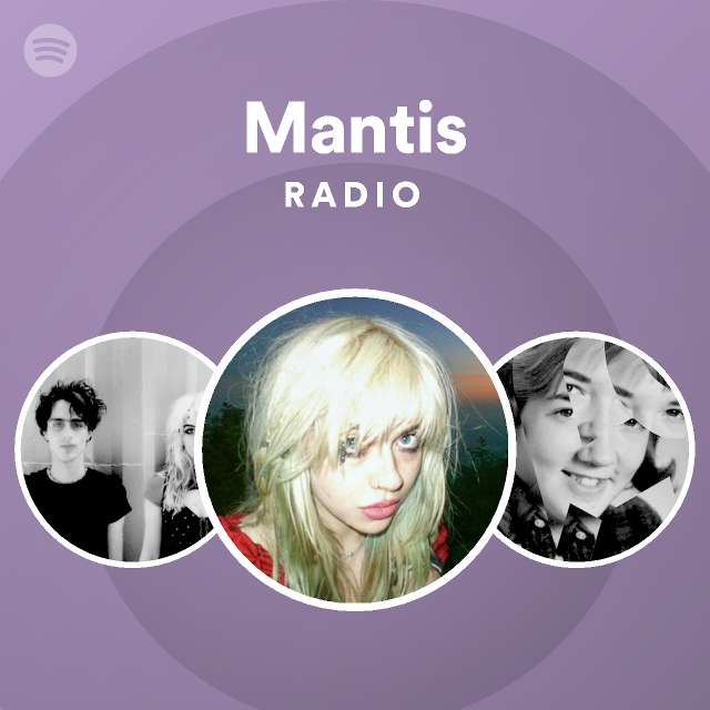 Mantis Radio - playlist by Spotify | Spotify