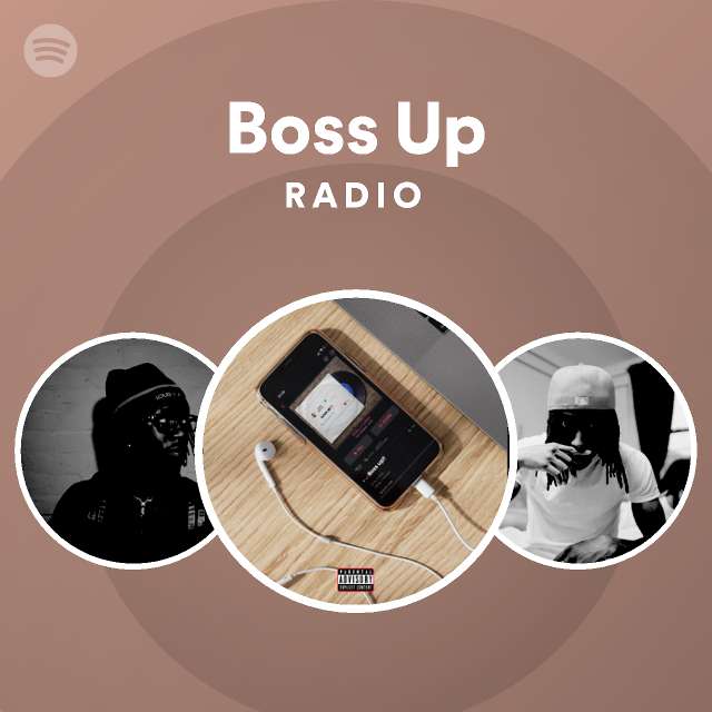 Boss Up Radio - playlist by Spotify | Spotify