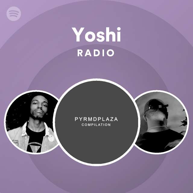 Yoshi Radio - playlist by Spotify | Spotify
