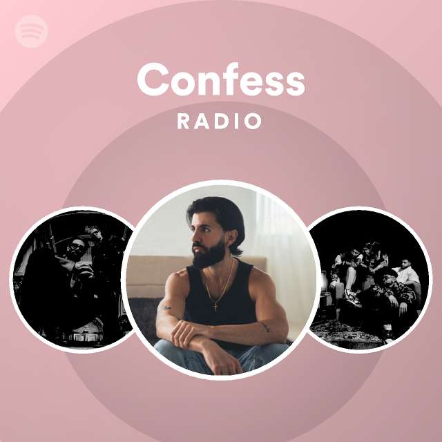 Confess Radio - playlist by Spotify | Spotify