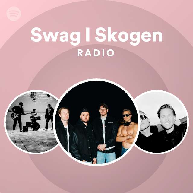 Swag I Skogen Radio - playlist by Spotify | Spotify