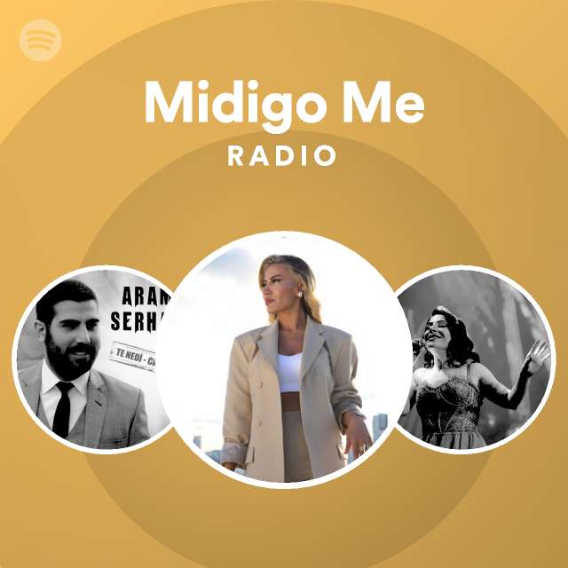 Midigo Me Radio - playlist by Spotify | Spotify