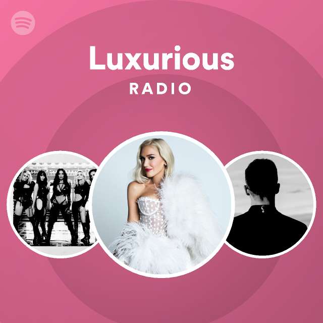 Luxurious Radio - playlist by Spotify | Spotify