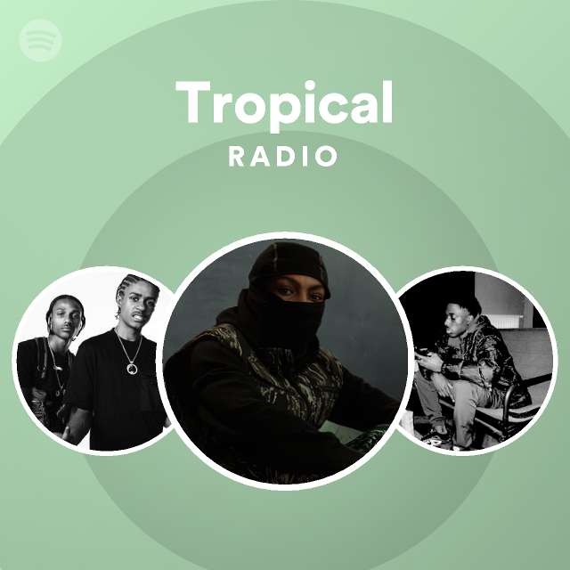 Tropical Radio - playlist by Spotify | Spotify