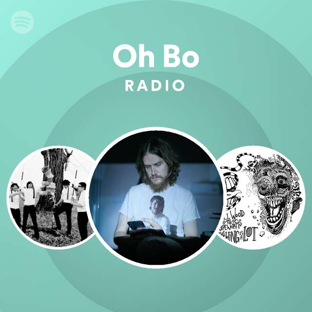 Oh Bo Radio - playlist by Spotify | Spotify