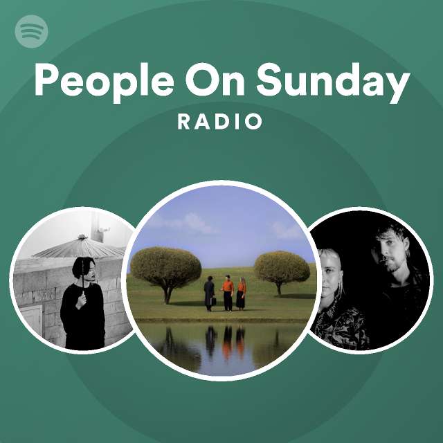 People On Sunday Radio | Spotify Playlist