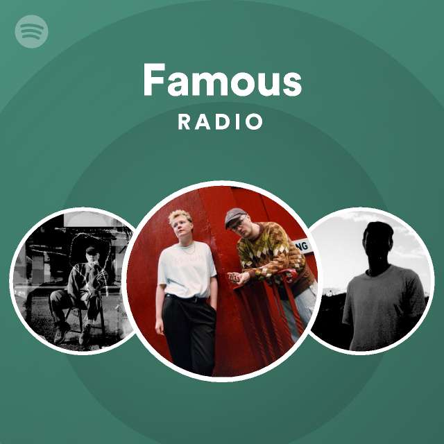 Famous Radio - playlist by Spotify | Spotify