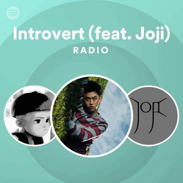 Introvert (feat. Joji) Radio | Spotify Playlist