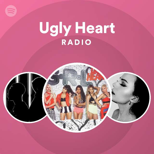 Ugly Heart Radio - playlist by Spotify | Spotify