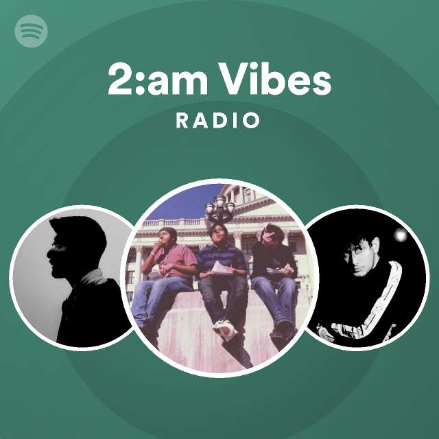2:am Vibes Radio - playlist by Spotify | Spotify