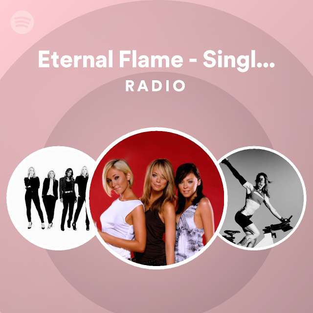 Eternal Flame - Single Version Radio | Spotify Playlist