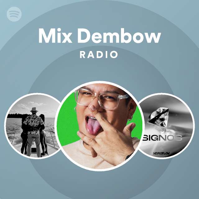 Mix Dembow Radio - playlist by Spotify | Spotify
