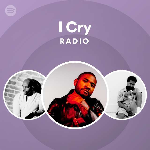 I Cry Radio - playlist by Spotify | Spotify