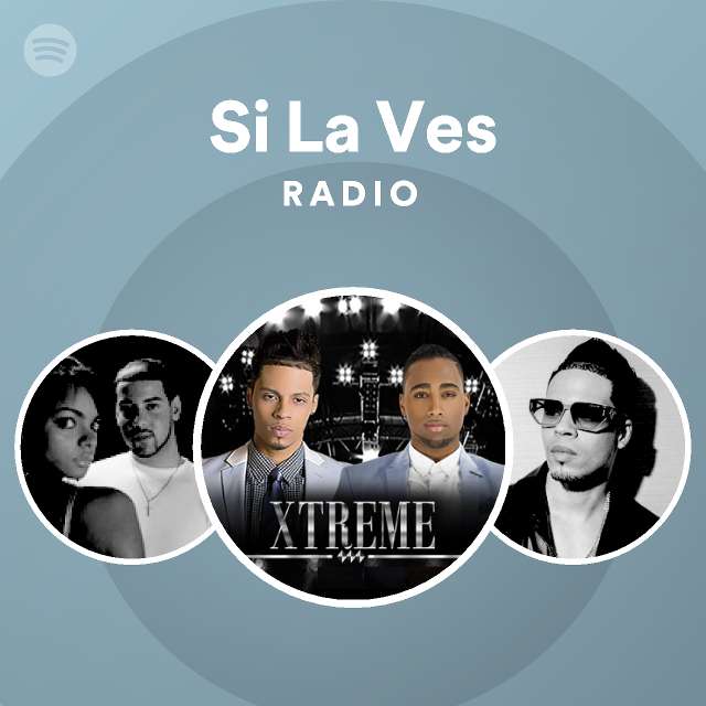Si La Ves Radio - playlist by Spotify | Spotify