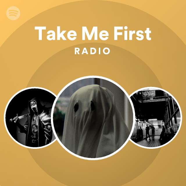 Take Me First Radio - playlist by Spotify | Spotify