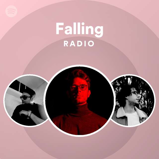 Falling Radio - playlist by Spotify | Spotify
